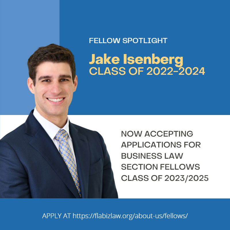 Fellow Spotlight: Jake Isenberg - Business Law Section of The Florida Bar